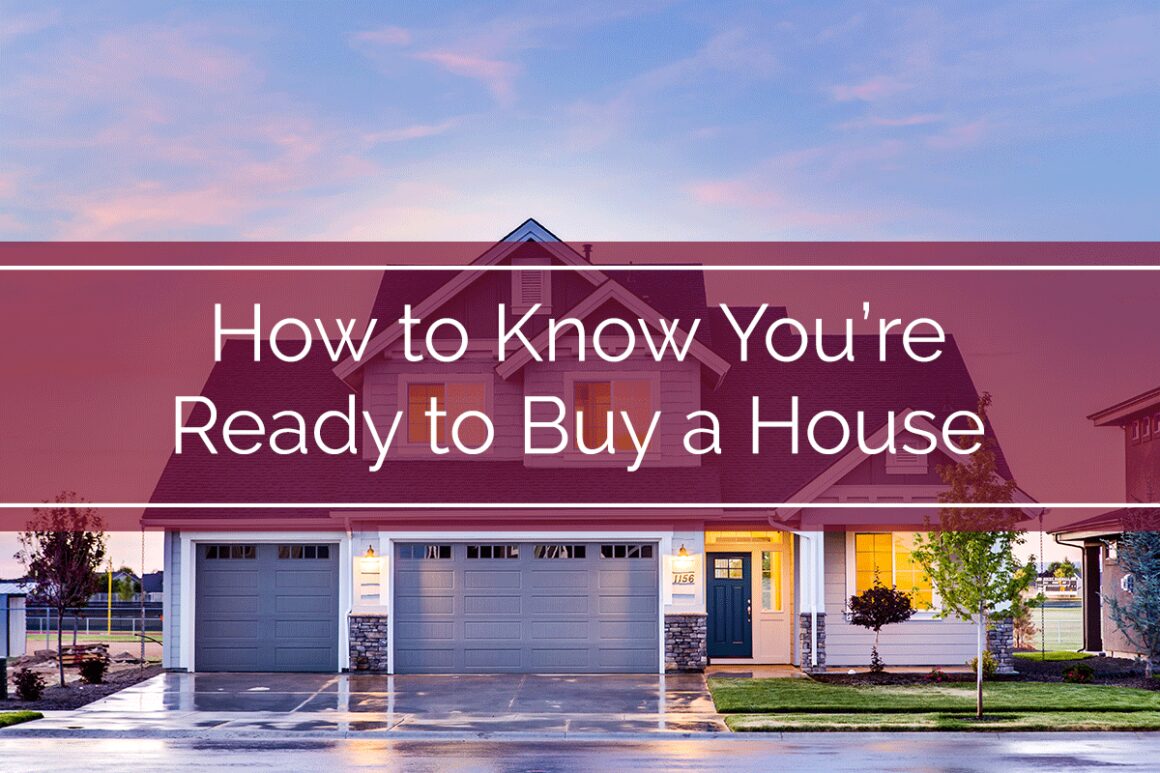 How to Know You’re Ready to Buy a House - Inspired Homes
